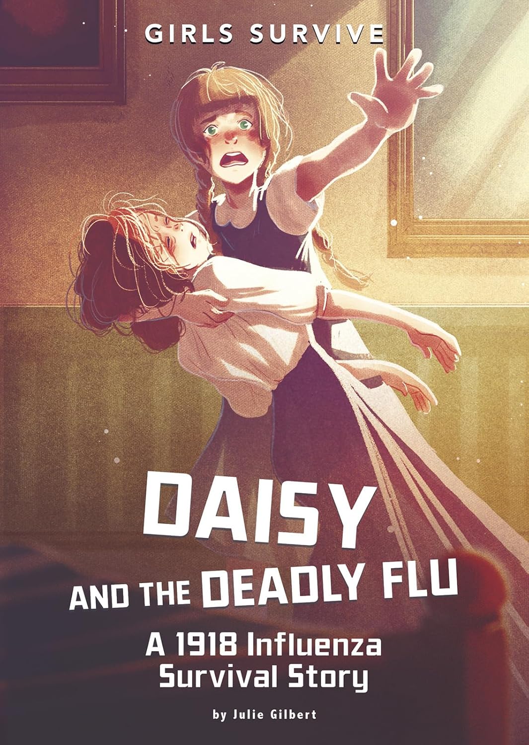 Daisy and the Deadly Flu: A 1918 Influenza Survival Story (Girls ...