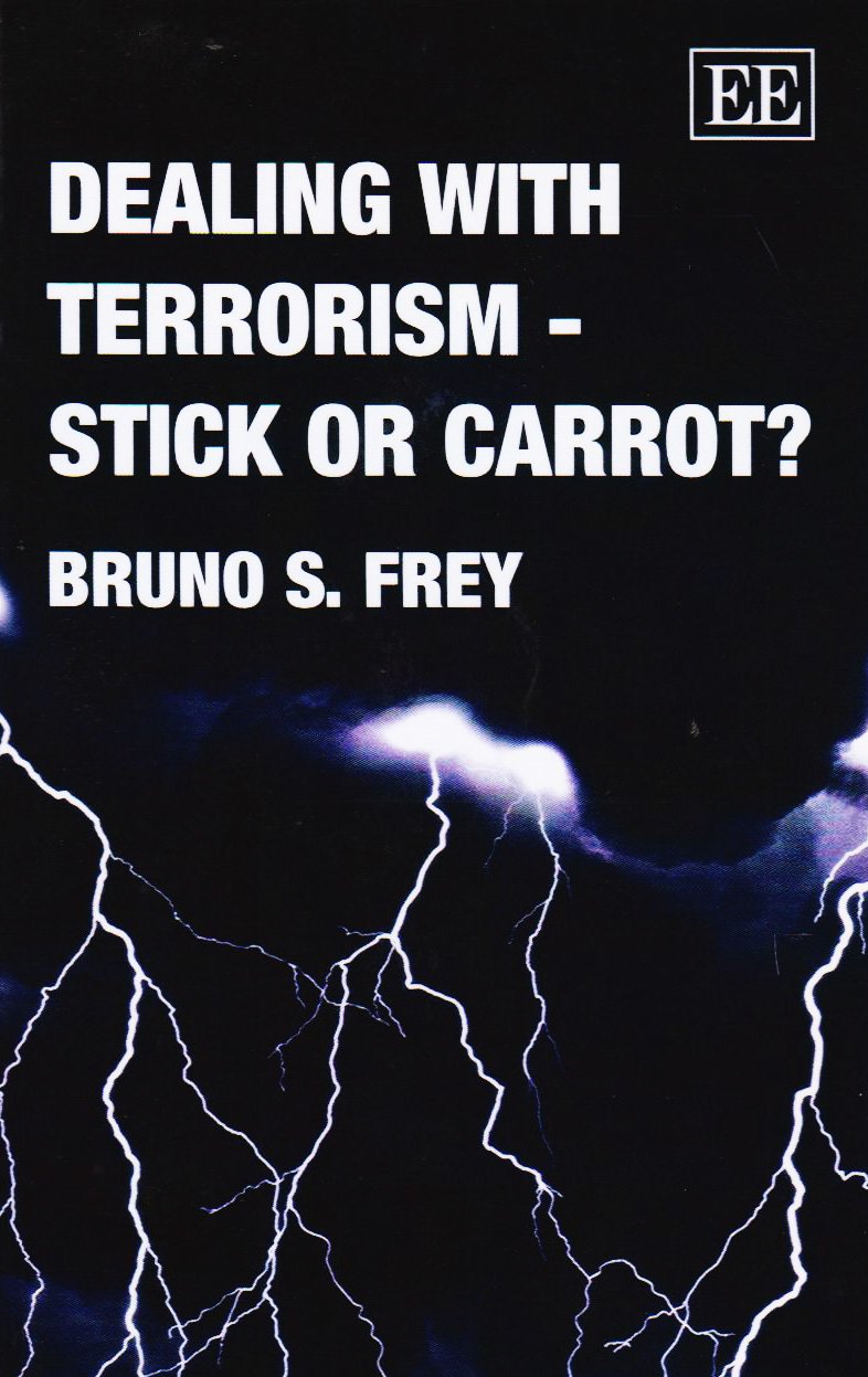 Dealing with Terrorism – Stick or Carrot?: Frey, Bruno S ...