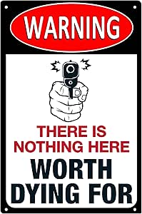 Amazon.com : There Is Nothing Here Worth Dying For Sign Aluminum ...