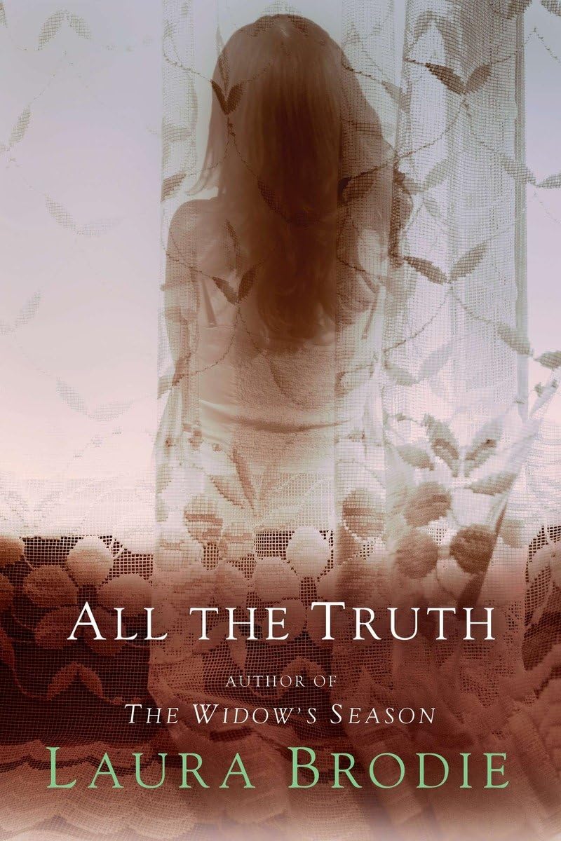 All the Truth: Brodie, Laura: 9780425247631: Amazon.com: Books