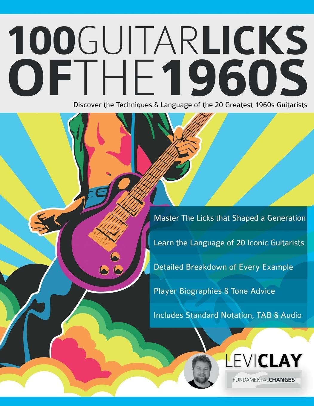 100 Guitar Licks of the 1960s: Discover the Techniques & Language of ...