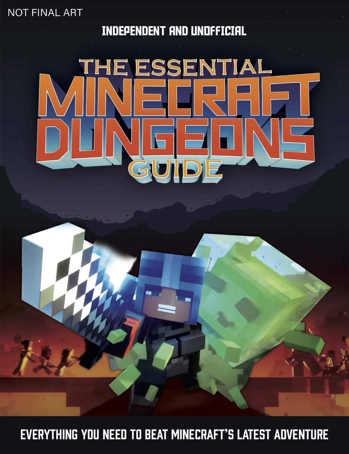 The Essential Minecraft Dungeons Guide Independent And Unofficial The ...