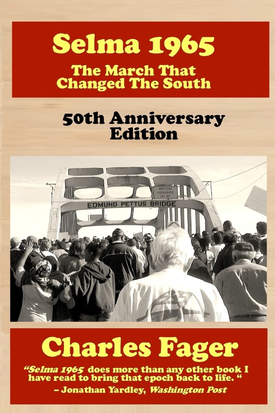 Selma 1965: The March That Changed The South: 50th Anniversary Edition ...