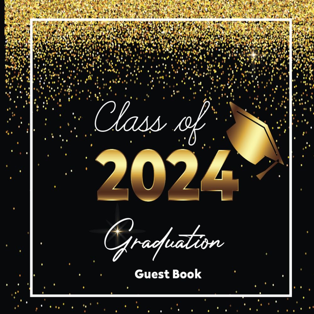 Amazon.com: Class of 2024 Graduation Guest Book: Autograph Book with ...