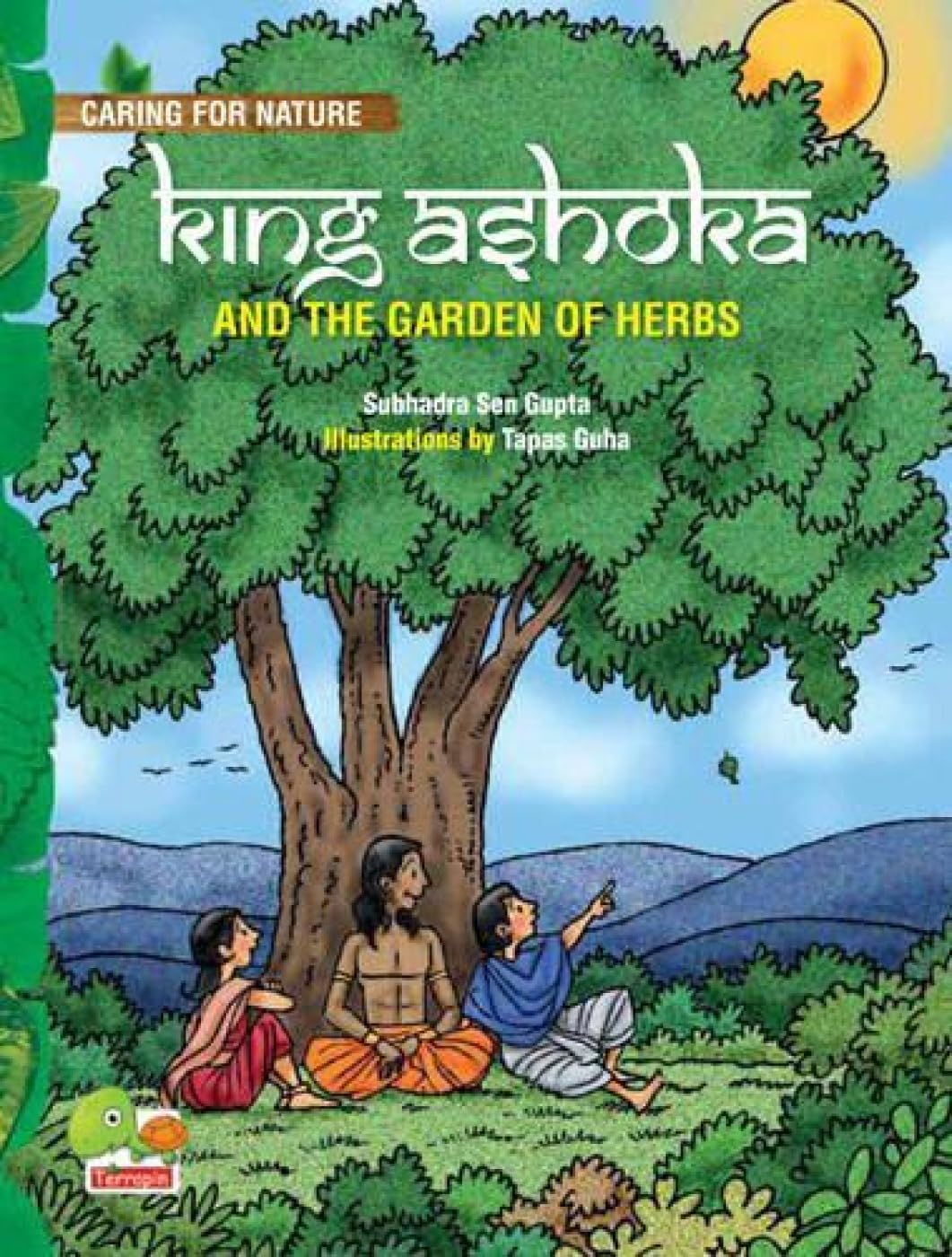 King Ashoka and the Garden of Herbs (A Lesson from History About Trees ...