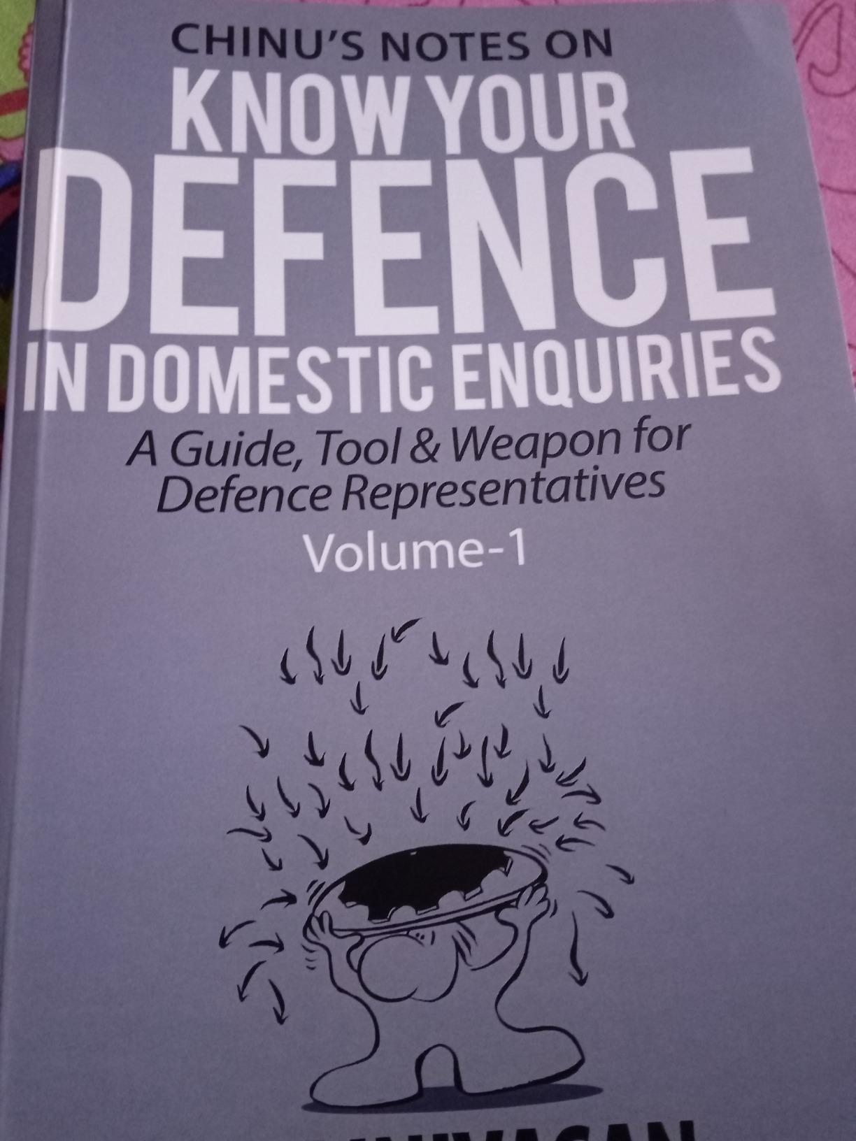 Volume 1: Chinu's Notes on Know your defence in domestic enquiries : a ...