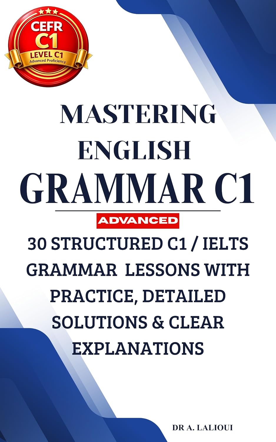 Mastering English Grammar C1: 30 Structured C1 / IELTS Grammar Lessons ...