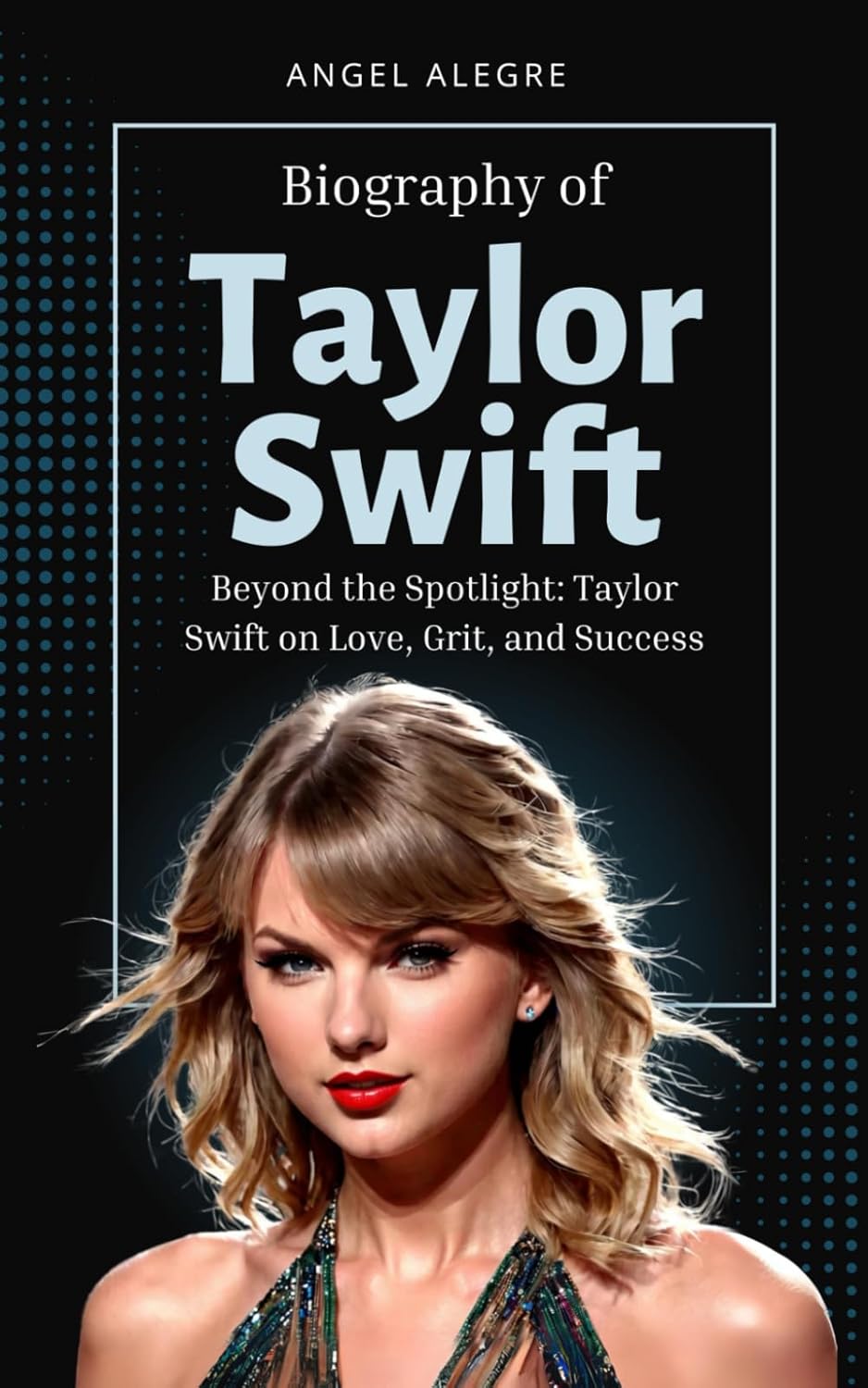 Beyond the Spotlight: Taylor Swift on Love, Grit, and Success ...