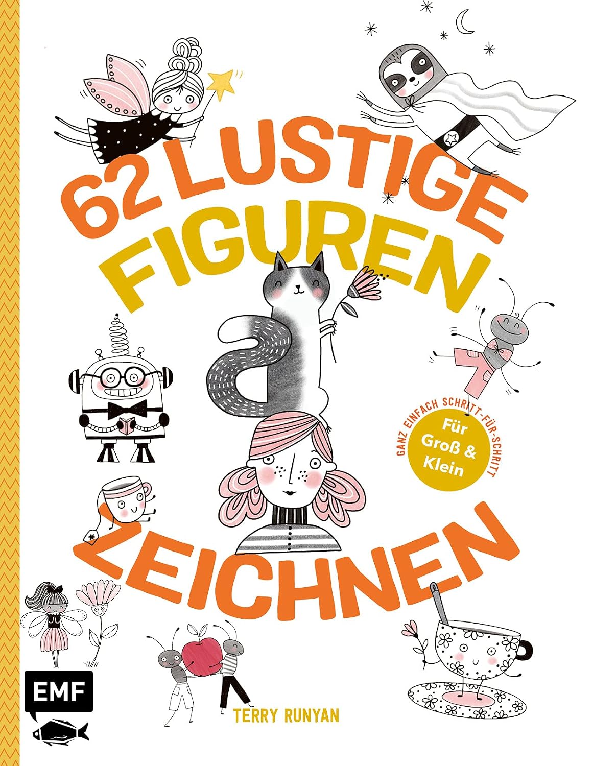 62 lustige Figuren zeichnen – Für Groß und Klein!: Ganz einfach Schritt ...