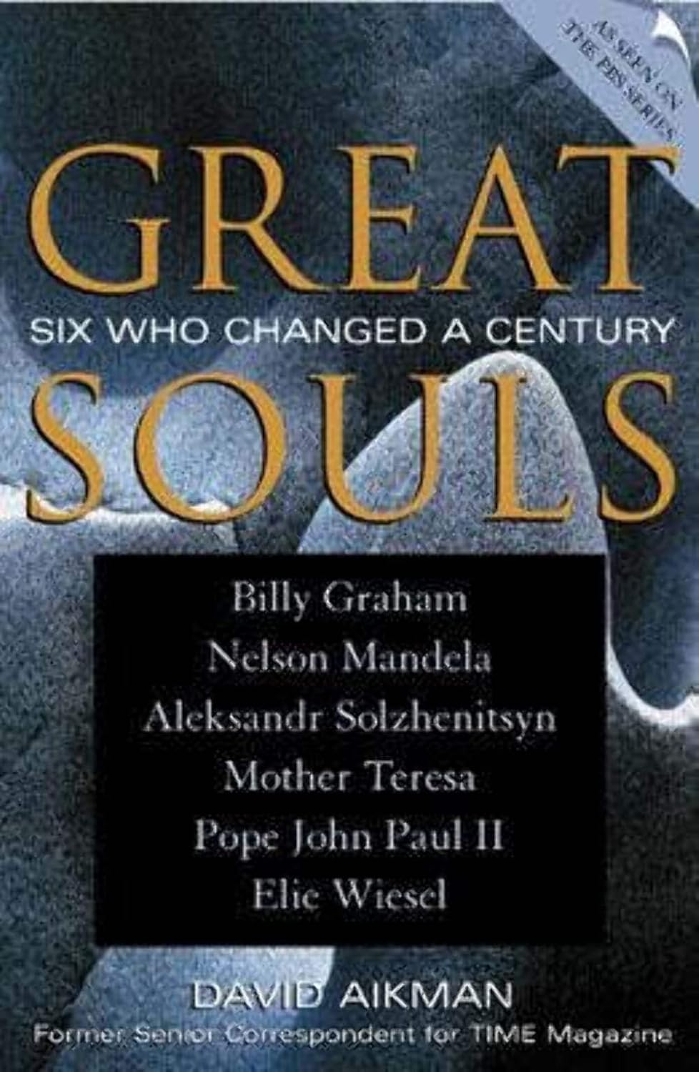 Great Souls: Six Who Changed a Century: Aikman, David: 9780739104385 ...