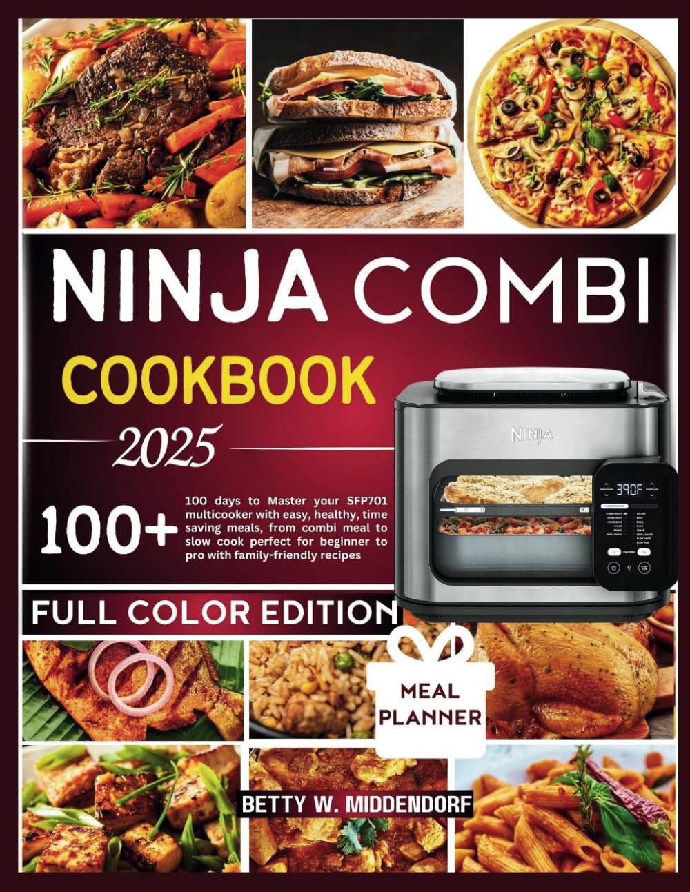 NINJA COMBI COOKBOOK 2025: 100 days to Master your SFP701 multicooker ...
