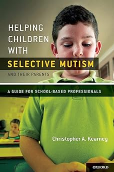 Amazon.com: Helping Children with Selective Mutism and Their Parents: A ...