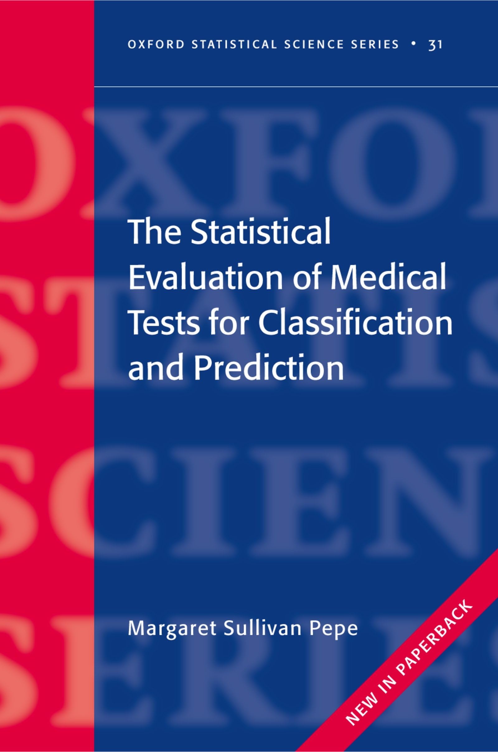 The Statistical Evaluation of Medical Tests for Classification and ...