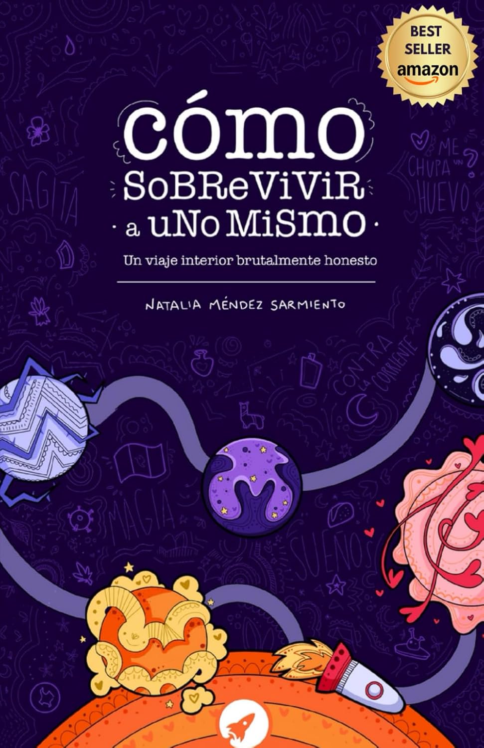 Cómo Sobrevivir A Uno Mismo: Un Viaje Interior Brutalmente Honesto ...