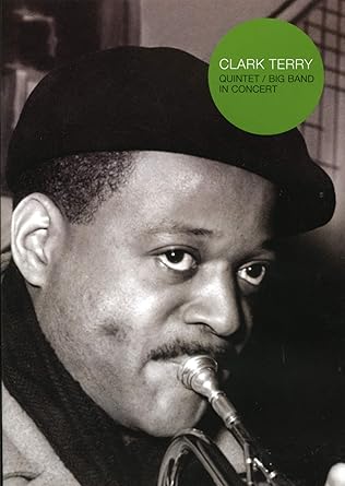 Amazon.com: Clark Terry: Quintet/Big Band in Concert : Clark Terry ...