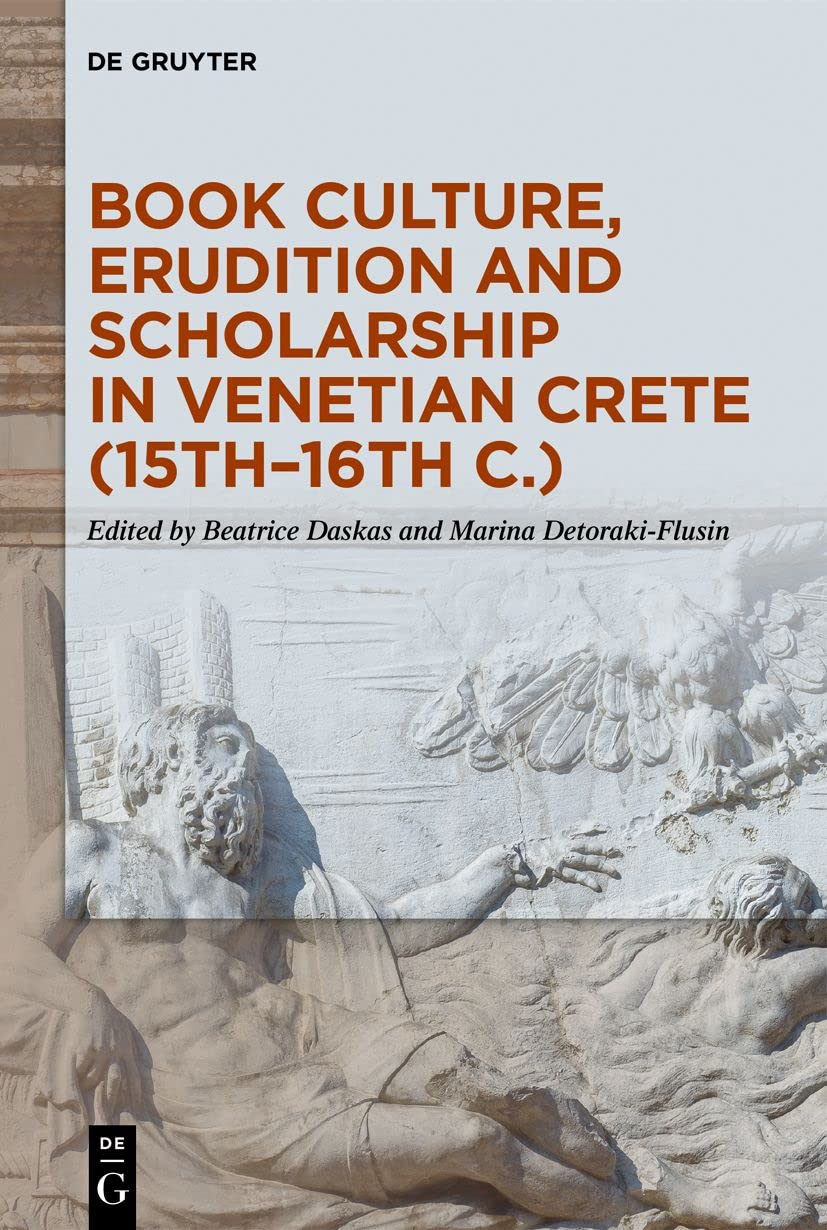 Book Culture, Erudition and Scholarship in Venetian Crete (15th–16th c ...