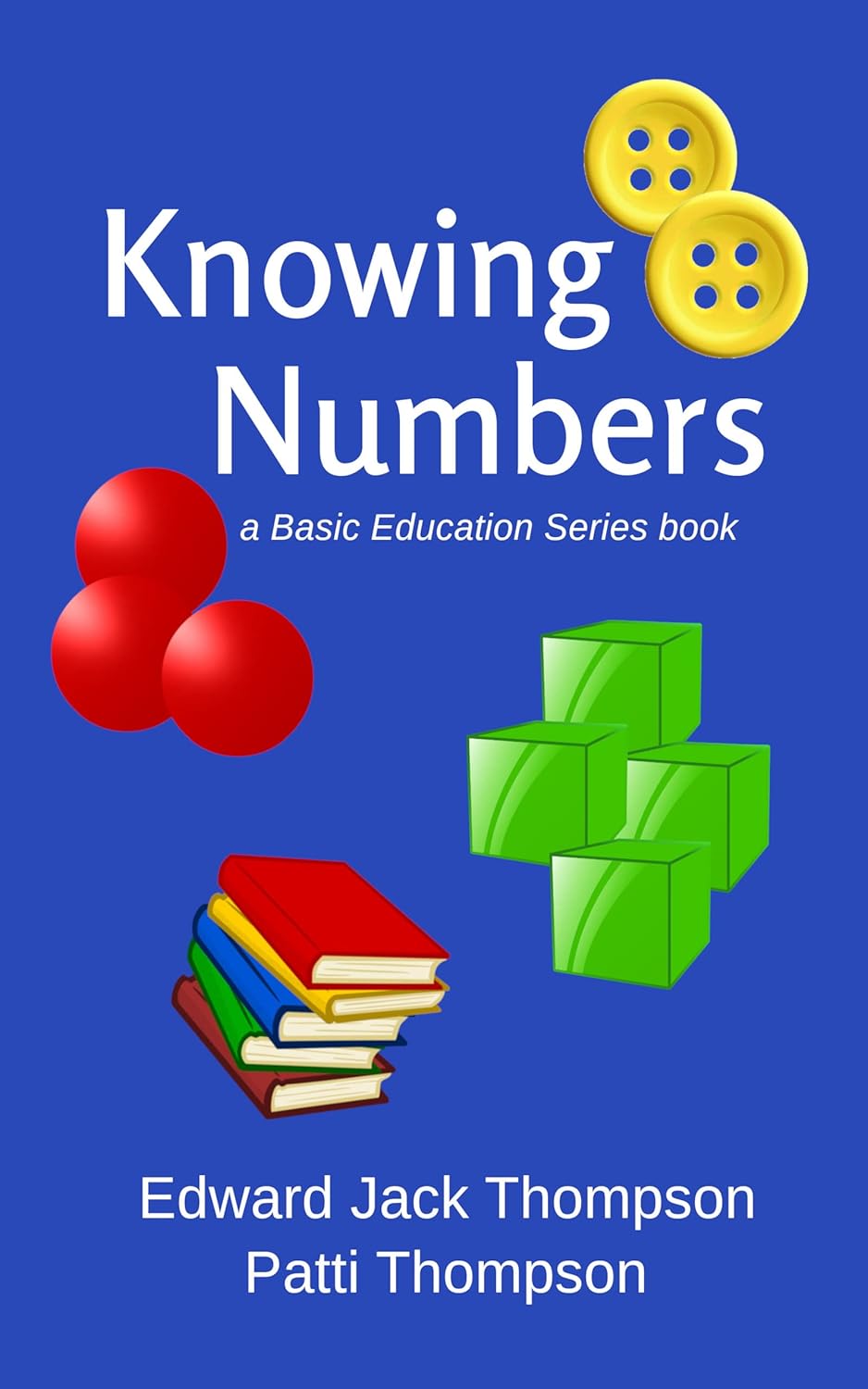 Knowing Numbers: a Basic Education Series book eBook : Thompson, Edward ...
