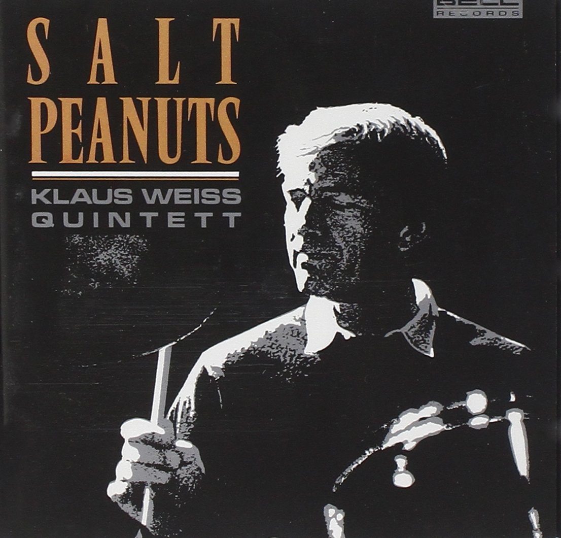 Klaus Weiss Quintet - Salt Peanuts - Amazon.com Music