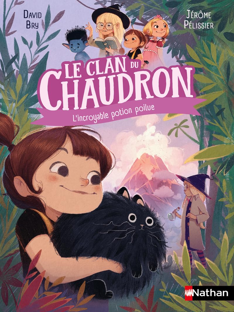 CLAN DU CHAUDRON (LE) : L'INCROYABLE POTION POILUE: Bry, David ...