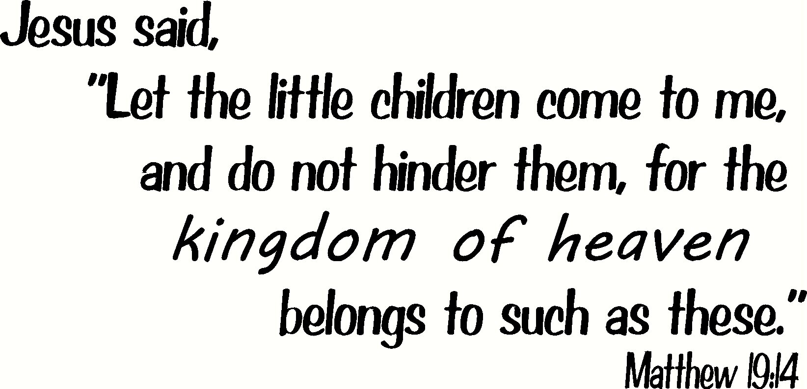 Buy Matthew 19:14, 11"x22" Vinyl Decal, Jesus Said, Let the Little ...