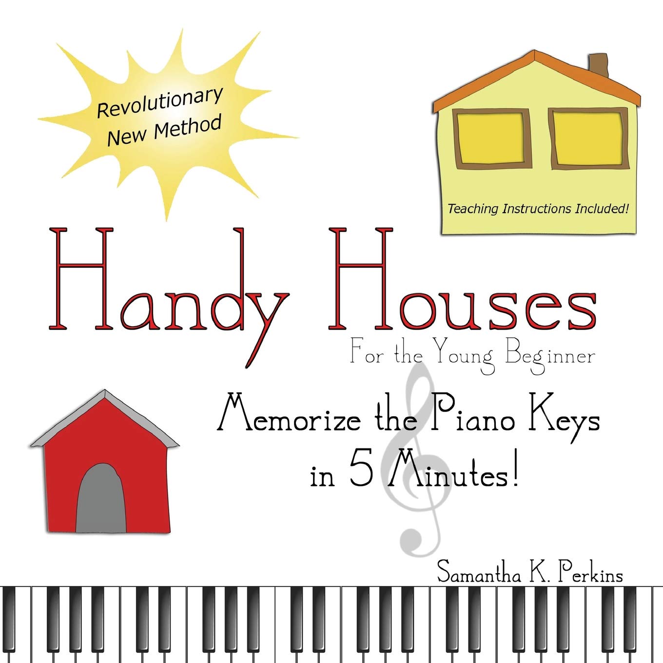 Handy Houses: Memorize the Piano Keys in 5 Minutes!: Perkins, Samantha ...
