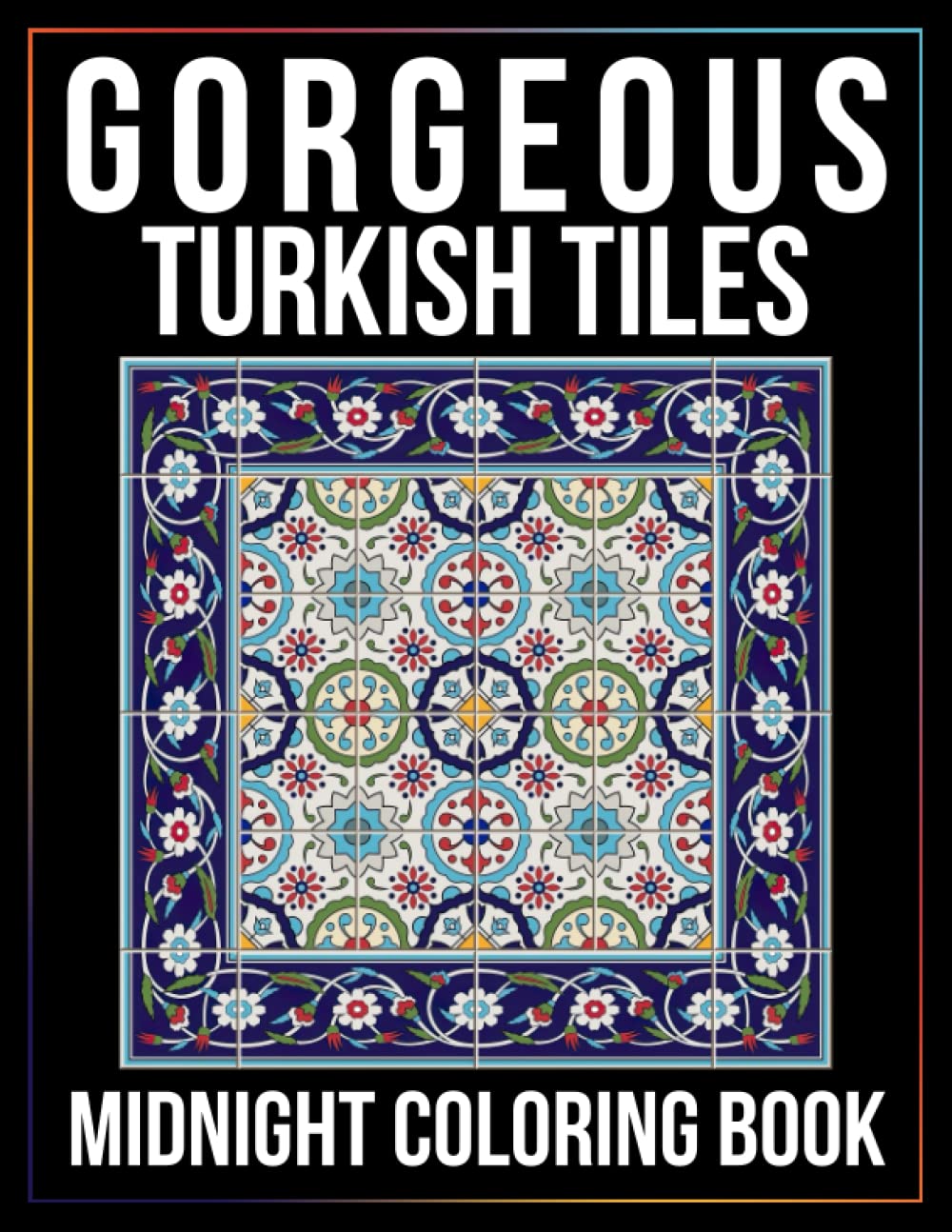 Amazon.com: Midnight Gorgeous Turkish Tiles Coloring Book: Awesome ...