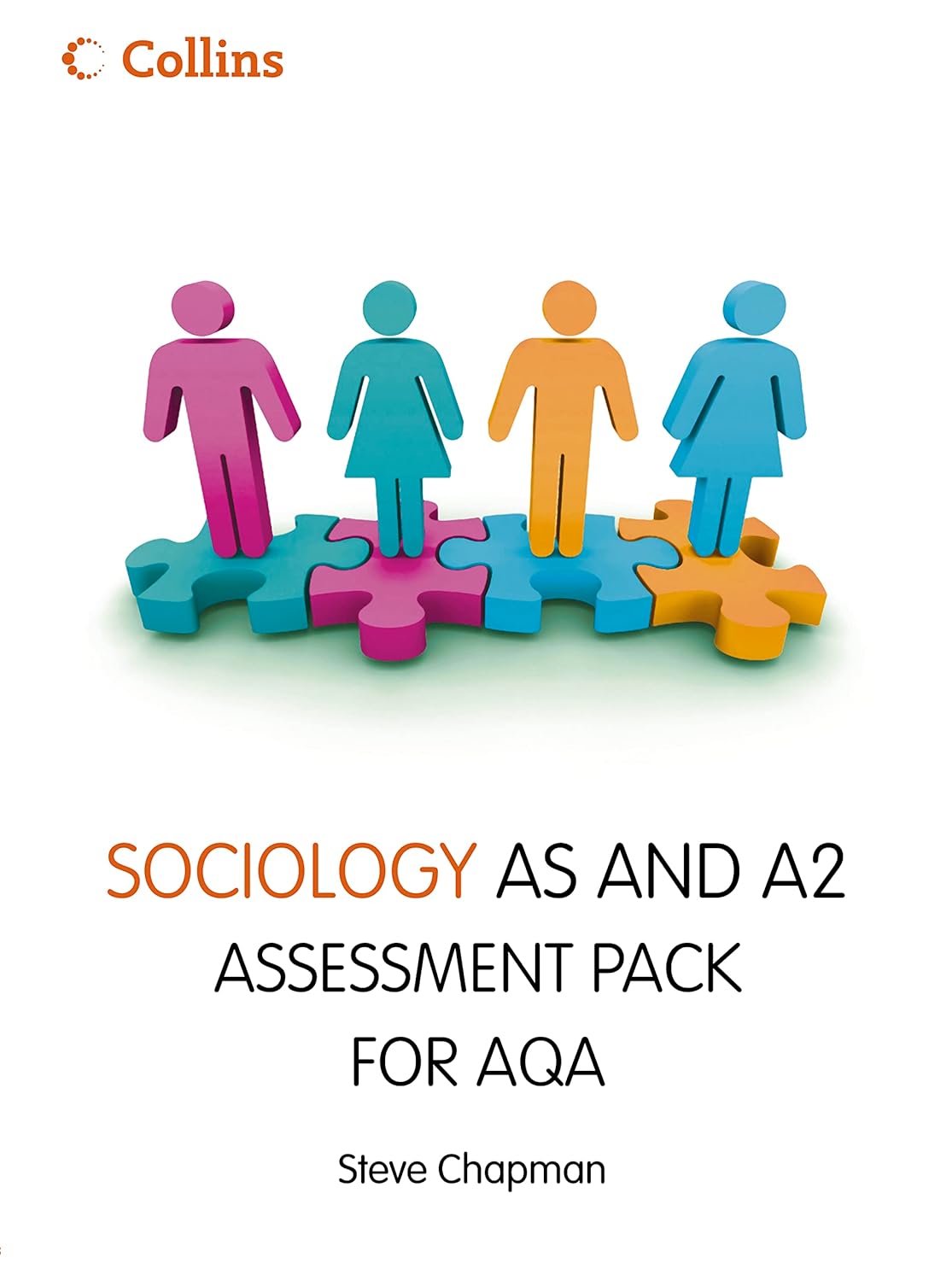 Sociology AS and A2 Assessment Pack (Collins A Level Sociology ...