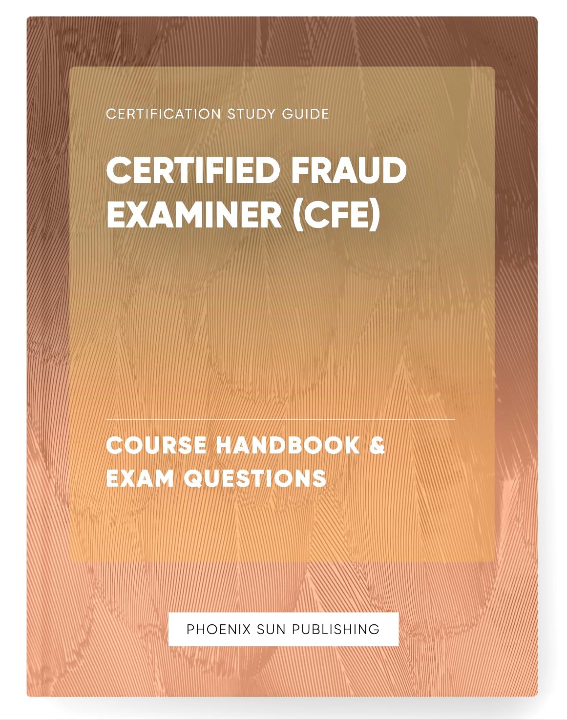 Certified Fraud Examiner (CFE) – Course Handbook & Exam Questions ...