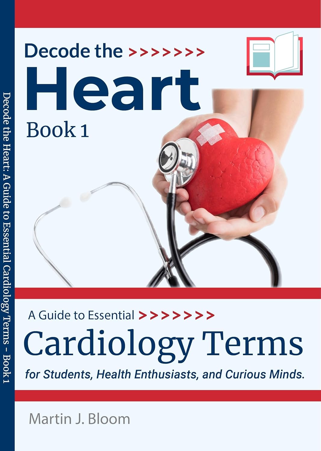 Amazon.com: Decode the Heart: A Guide to Essential Cardiology Terms ...