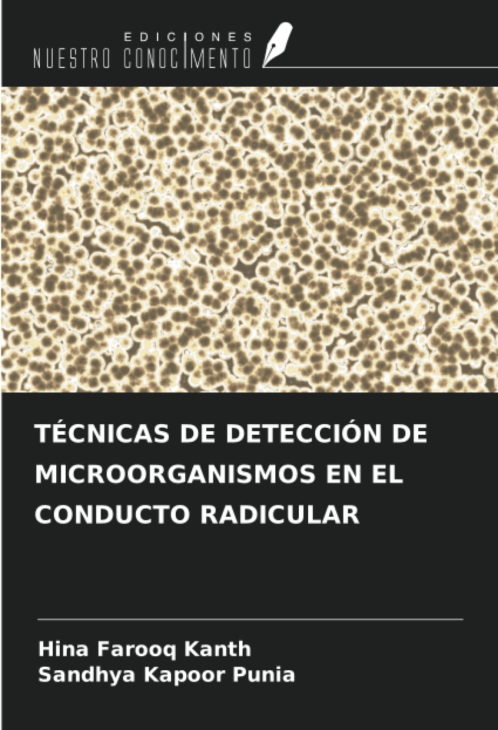 TÉCNICAS DE DETECCIÓN DE MICROORGANISMOS EN EL CONDUCTO RADICULAR ...
