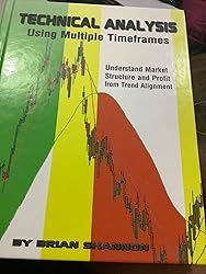Amazon.com: Technical Analysis Using Multiple Timeframes: 9781598795806: Shannon, Brian: Books