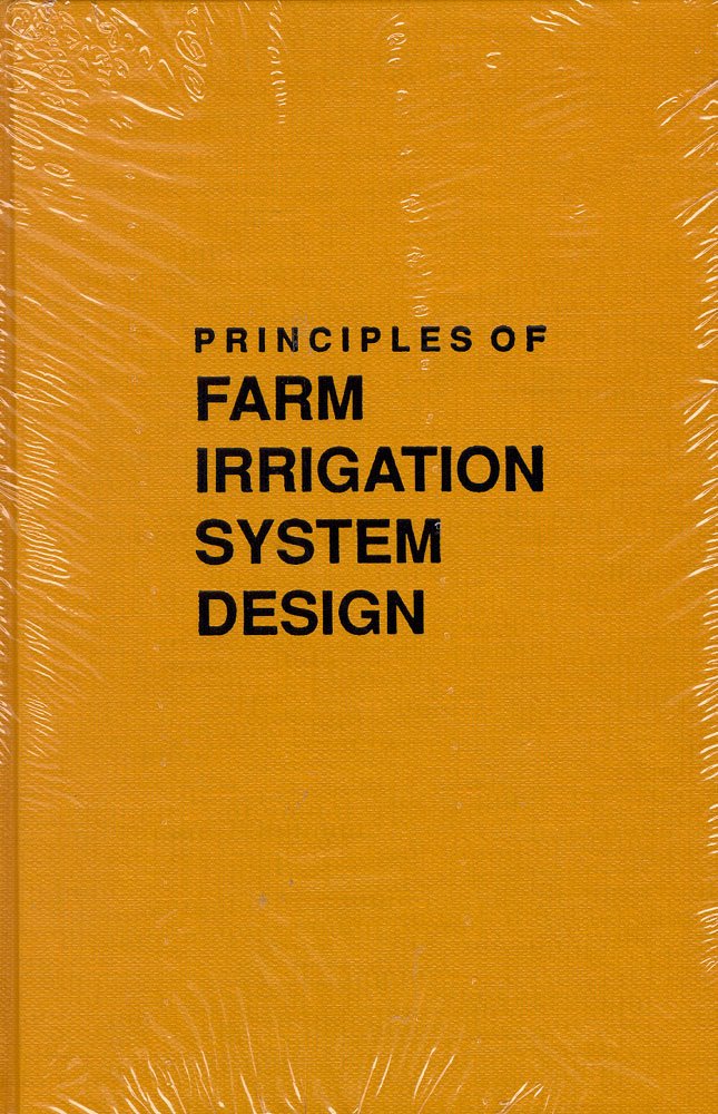 Amazon.com: Principles of Farm Irrigation System Design: 9780894648021 ...