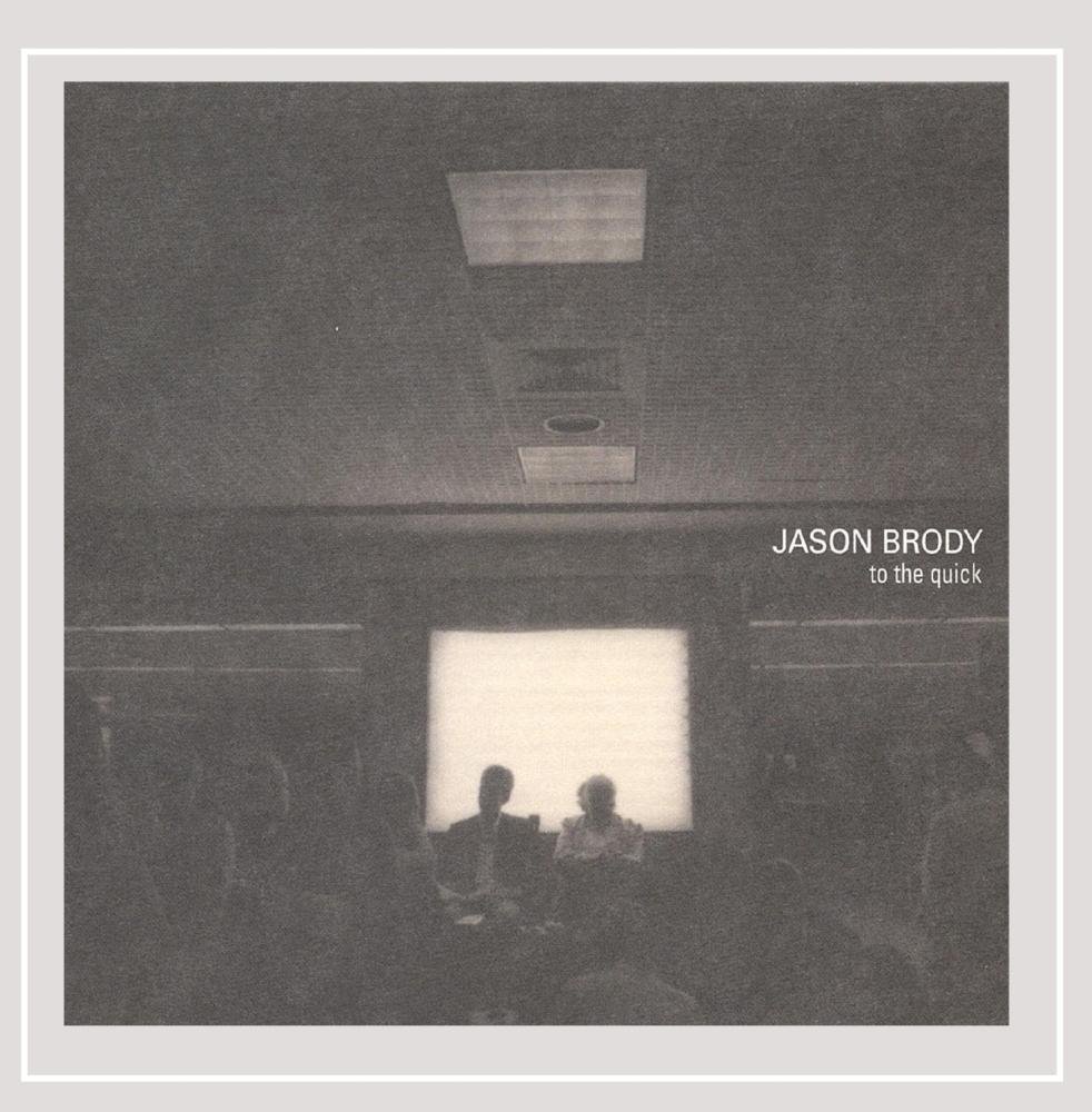 To the Quick: Jason Brody, Jason Brody, Bryan Martin, Ethan Donaldson ...