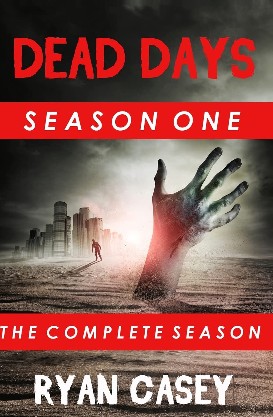 Dead Days: The Complete Season One: Casey, Ryan: 9781497405332: Amazon ...