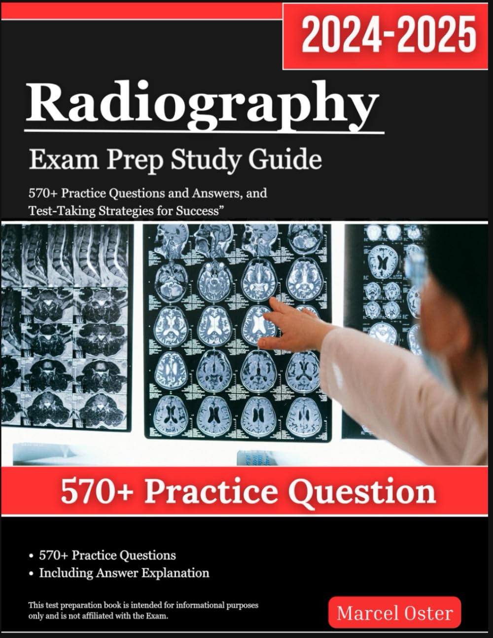 Radiography Exam Prep Study Guide 2024-2025: 570+ Practice Questions ...