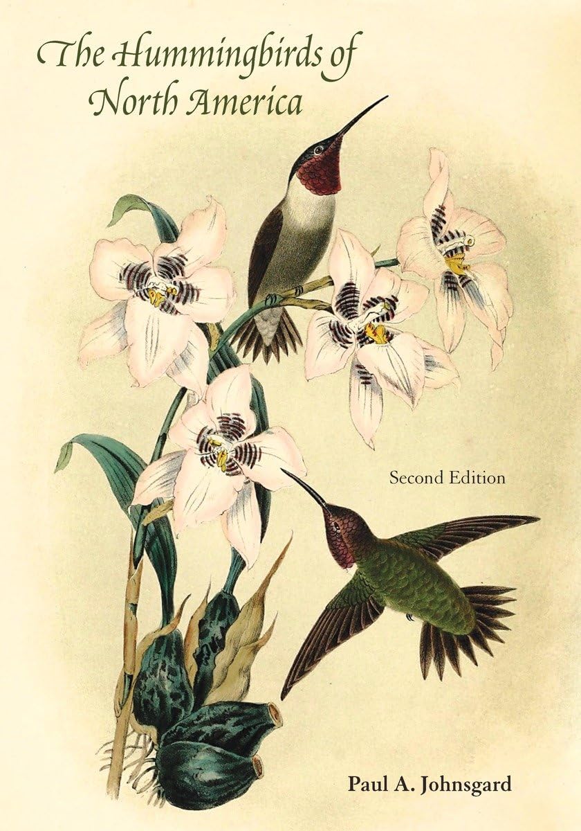 The Hummingbirds of North America, Second Edition: Johnsgard, Paul A ...