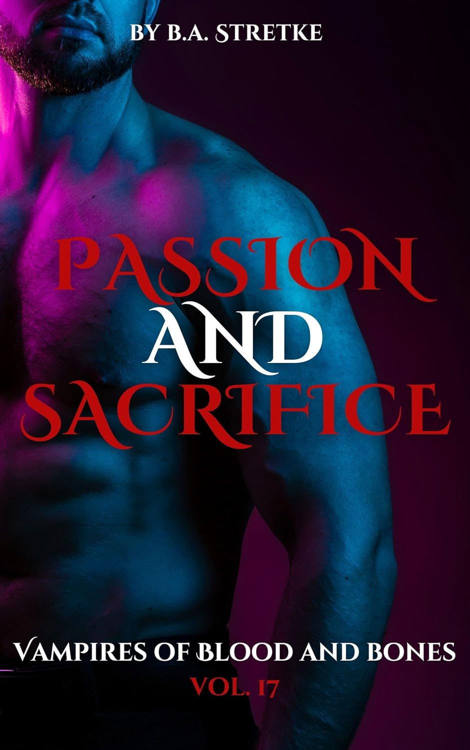 Passion and Sacrifice: Vampires of Blood and Bones Vol. 17 - Kindle ...