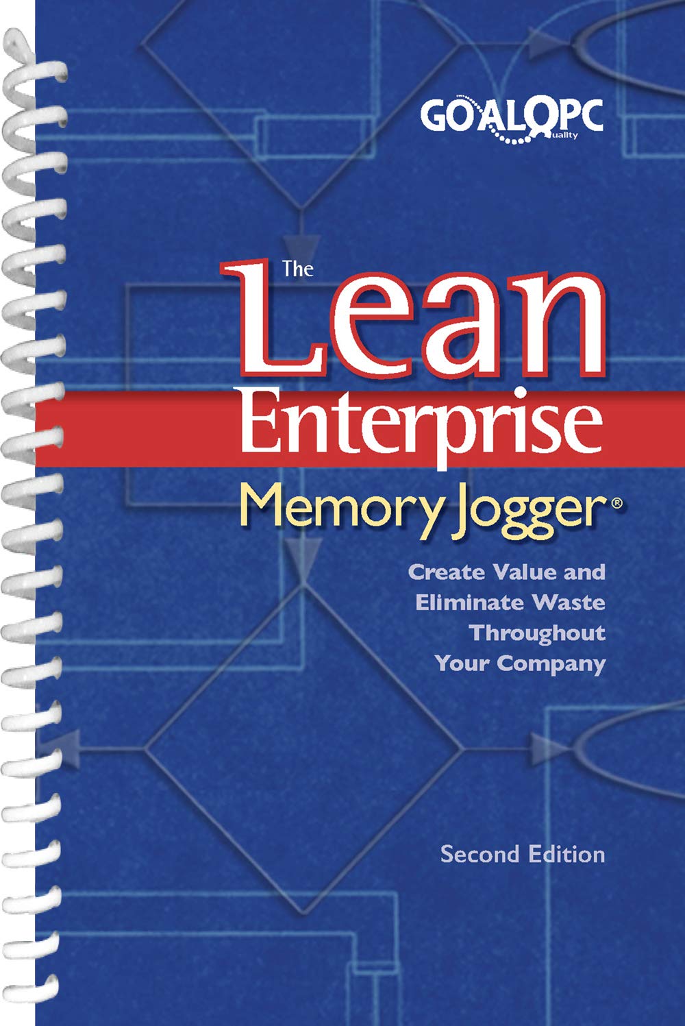 Buy The Lean Enterprise Memory Jogger: Create Value and Eliminate Waste ...