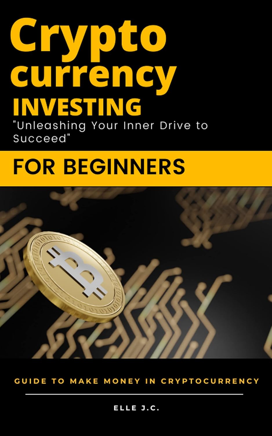 Crypto Investing Beginner: A Teen's Guide to Investing in ...