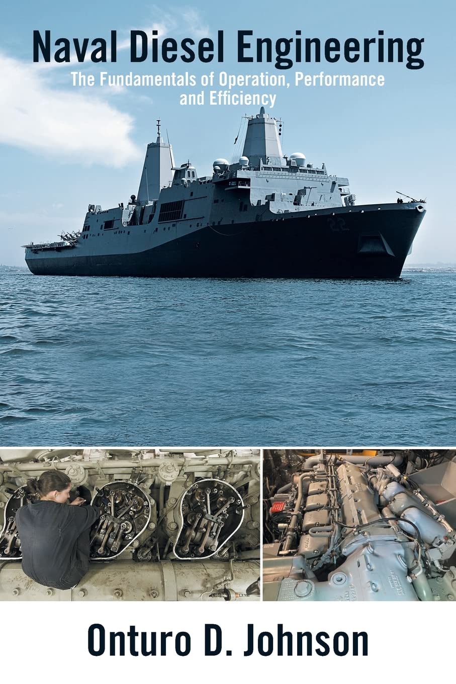 Naval Diesel Engineering: The Fundamentals of Operation, Performance ...