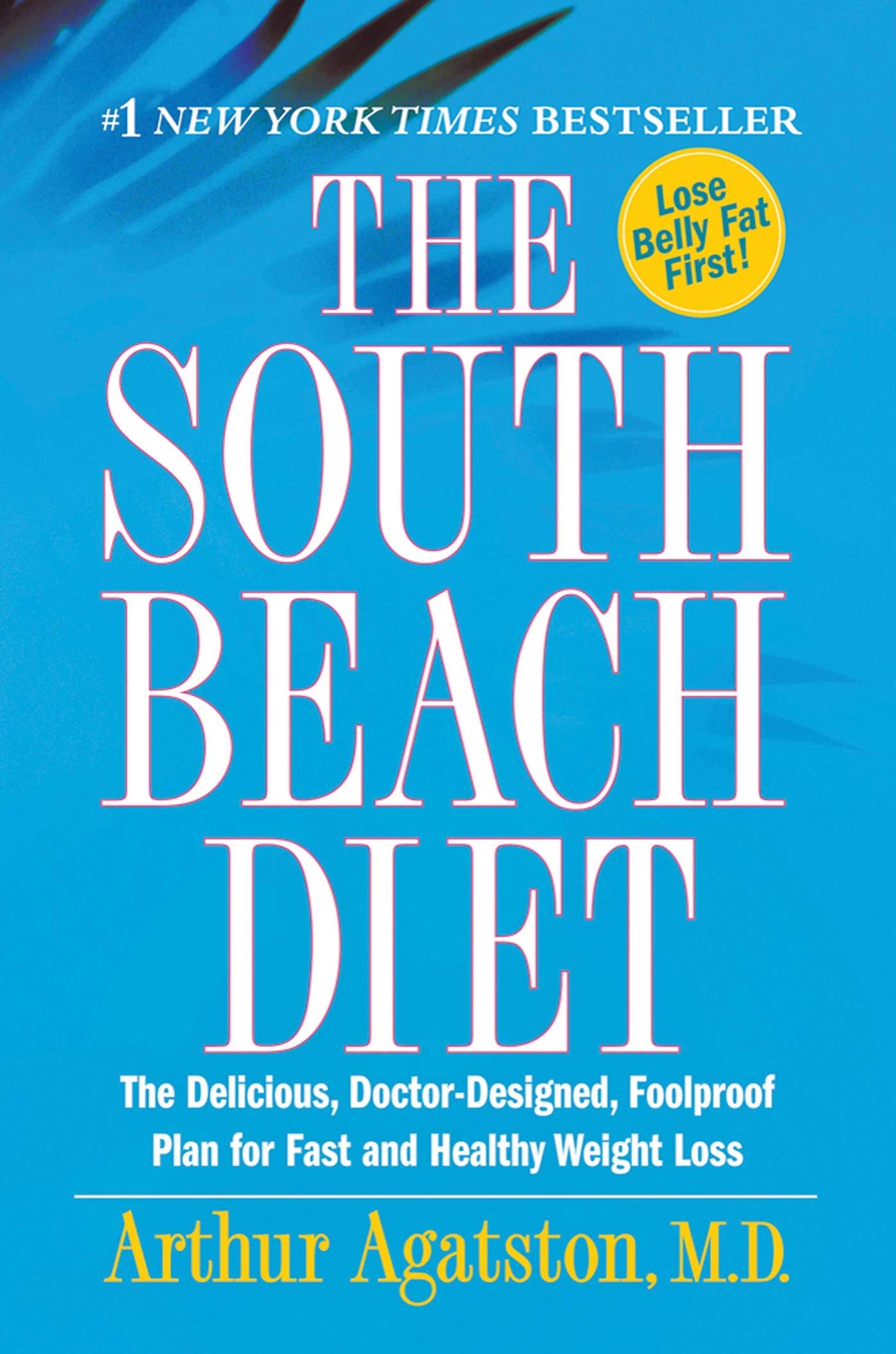 The South Beach Diet: The Delicious, Doctor-Designed, Foolproof Plan ...