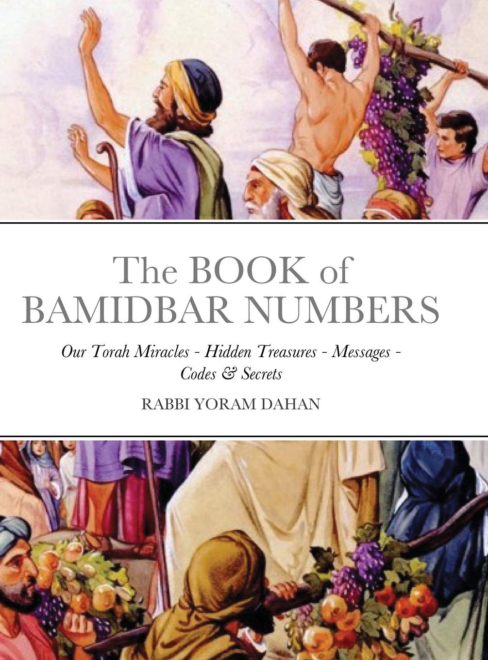 Snapklik.com : The BOOK Of BAMIDBAR NUMBERS: Our Torah Miracles