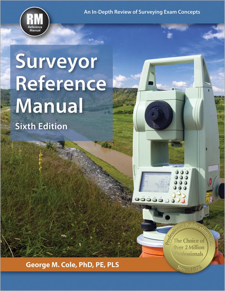 Surveyor Reference Manual, 6th Ed: Cole PhD PE PLS, George M ...