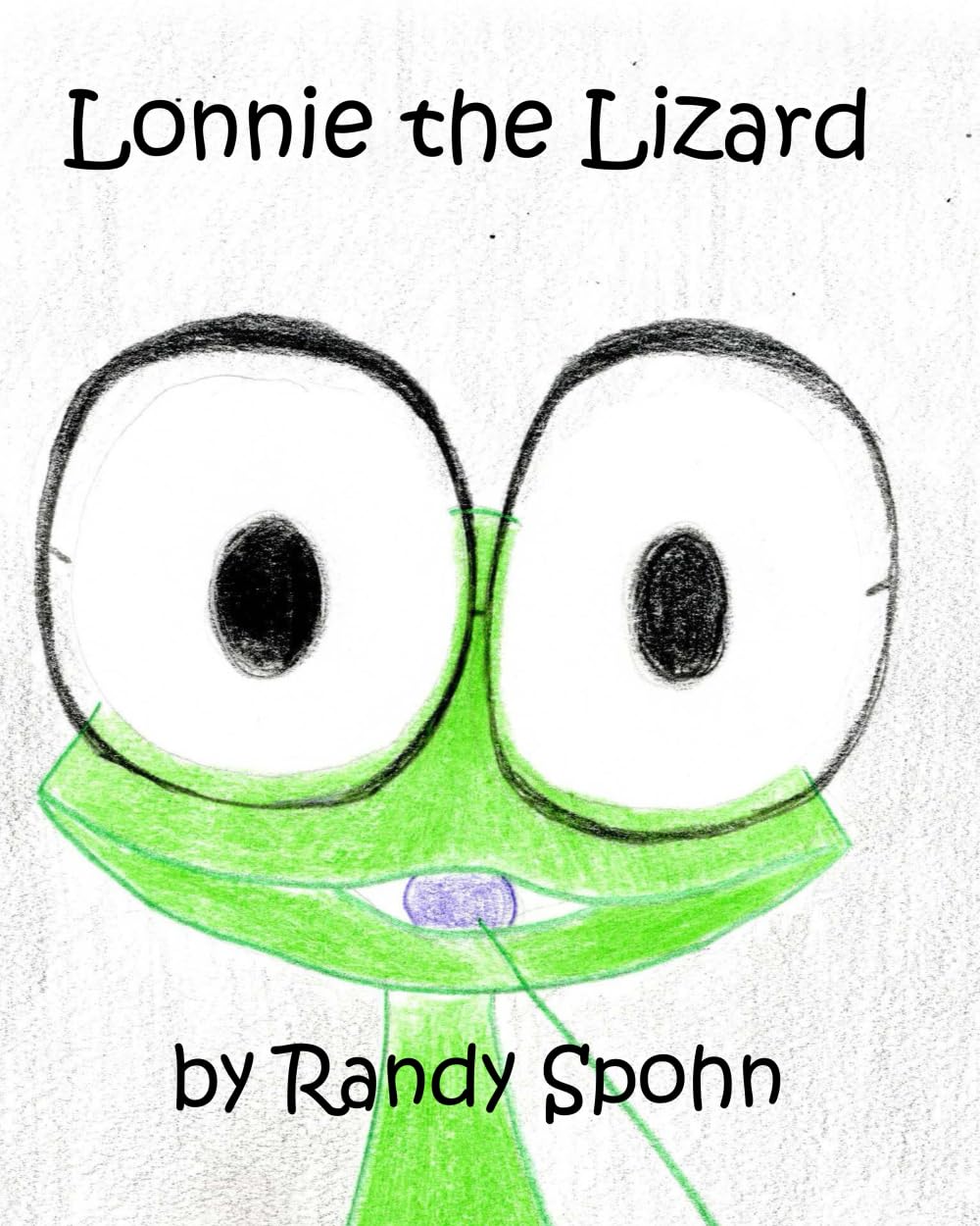 Lonnie The Lizard (Lonnie the Lizard Adventure): Spohn, Randy ...