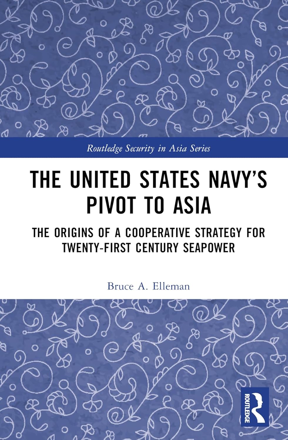 Amazon.com: The United States Navy’s Pivot to Asia (Routledge Security ...