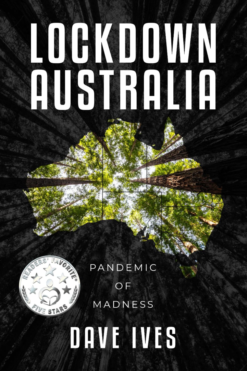 Lockdown Australia: Pandemic of Madness: Ives, Dave: 9798343602227 ...