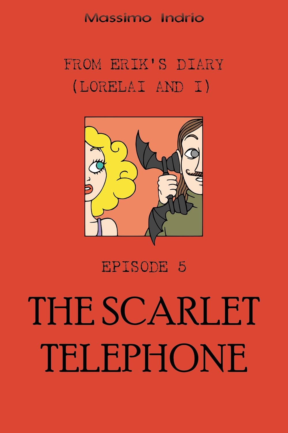 The Scarlet Telephone (From Erik's Diary (Lorelai and I) Book 5 ...