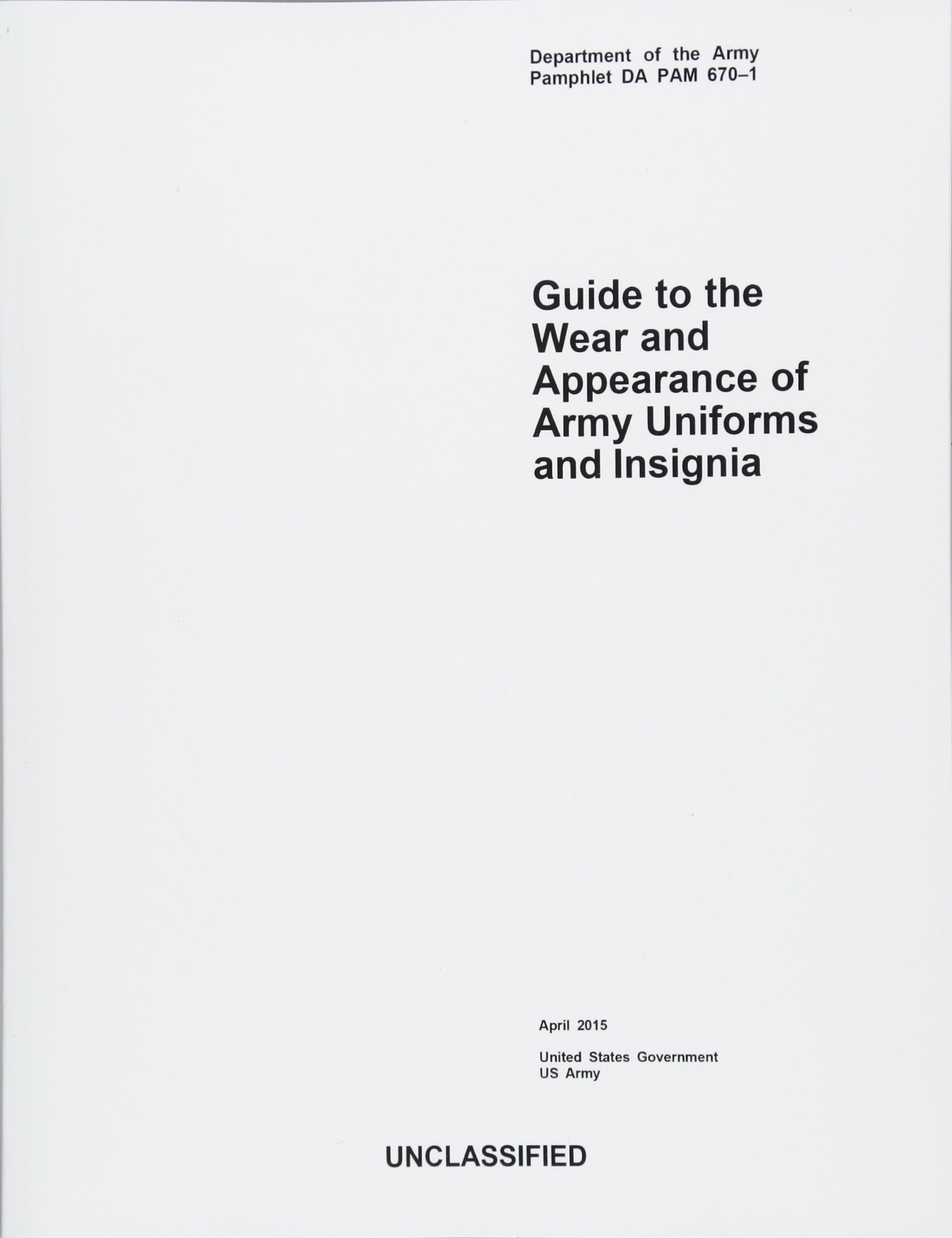 Department of the Army Pamphlet DA PAM 670-1 Guide to the Wear and ...