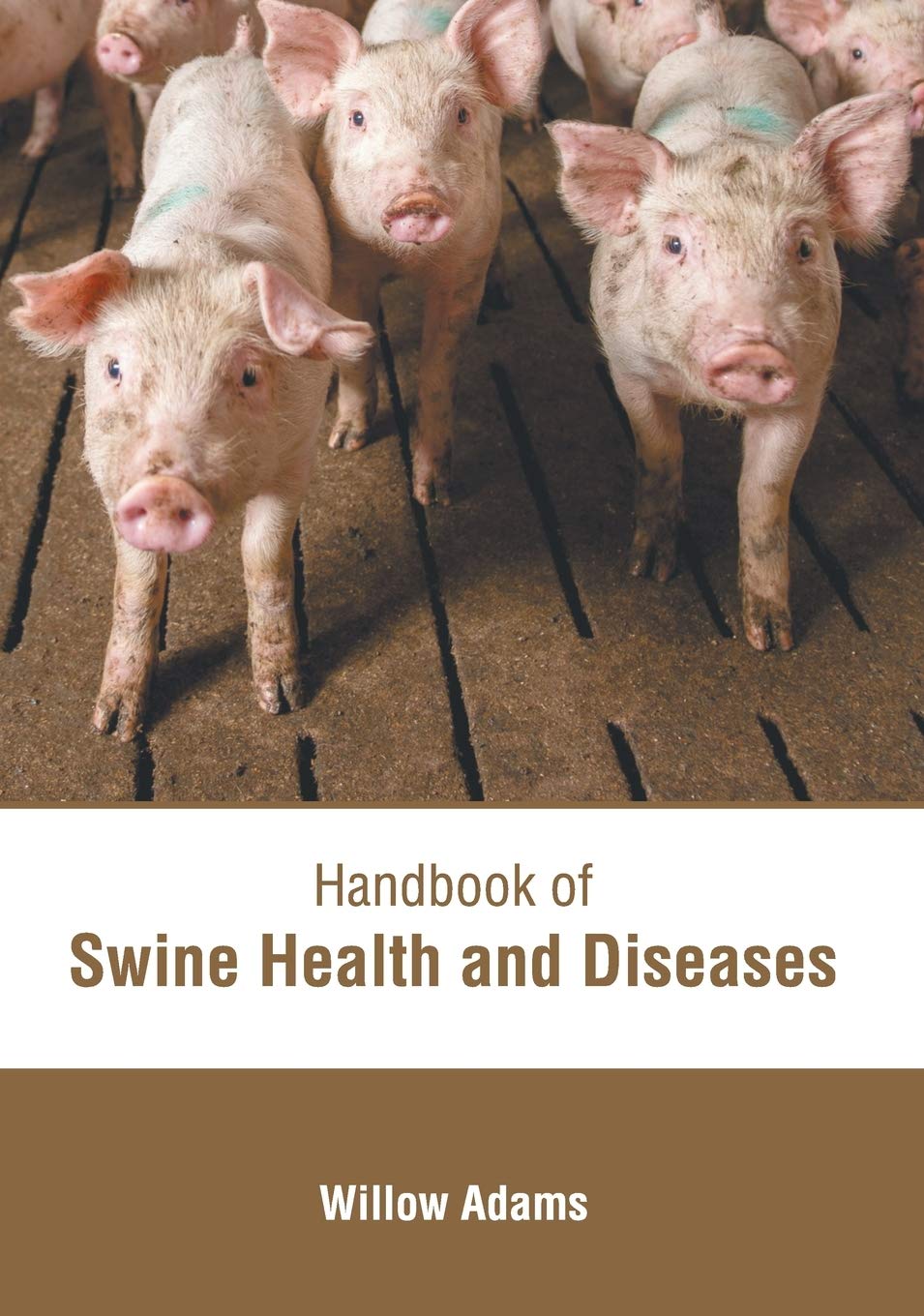 Handbook of Swine Health and Diseases: Adams, Willow: 9781632418234 ...