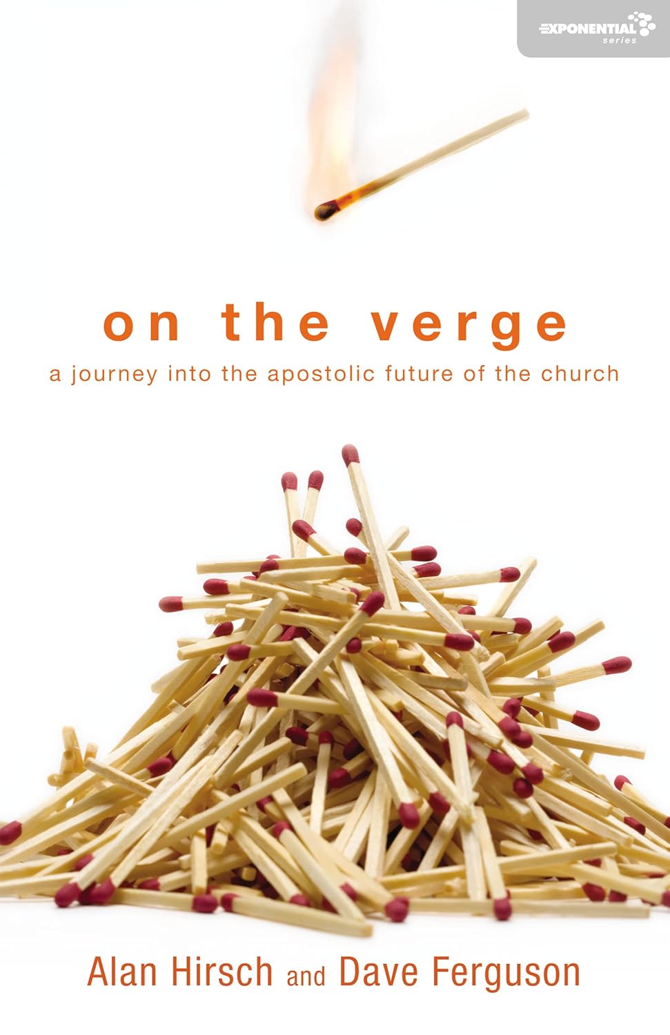On the Verge: A Journey Into the Apostolic Future of the Church ...
